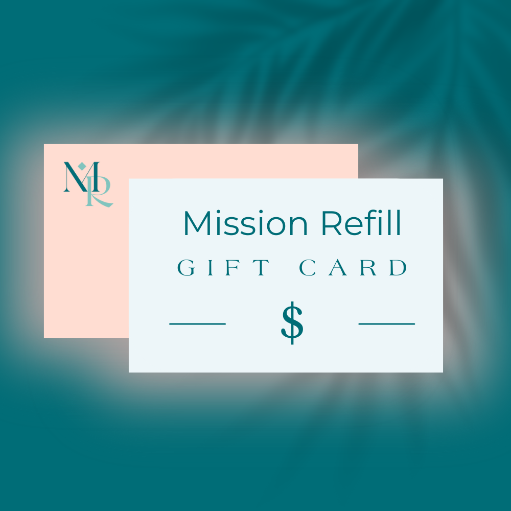 Mission Refill Gift Card